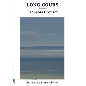 Long cours - broché - François Crouzet - Achat Livre | fnac