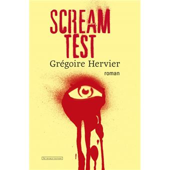 Scream test - broché - Grégoire Hervier - Achat Livre | fnac