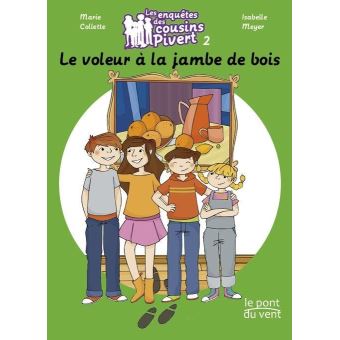 Les enquêtes des cousins Pivert - Tome 2 - Le voleur à la jambe de bois ...