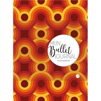 Mijn bullet journal 70s retrobrown - broché - Inconnus - Achat Livre | fnac