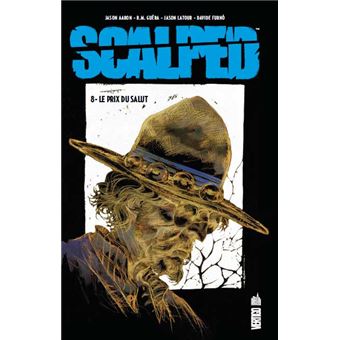 Scalped - Tome 8 - Scalped t8 (cartonee) - Jason Aaron, R.M. Guéra ...