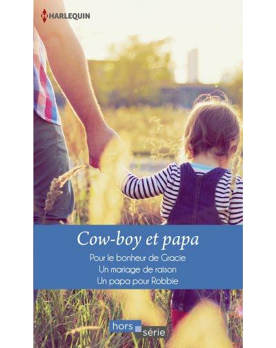 Cow-boy et papa Pour le bonheur de Gracie - Un mariage de raison - Un ...