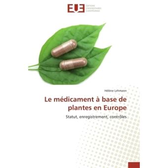 Le médicament à base de plantes en europe - broché - Lehmann-H - Achat ...