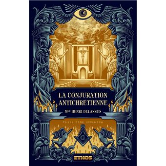 La Conjuration antichrétienne (tomes 1, 2 & 3) - broché - Henri ...