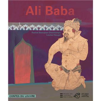 Ali Baba - broché - Rachel Beaujean-Deschamps, Louise Heugel, Louise ...