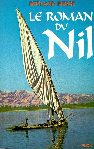 Le Roman du nil - Bernard Pierre - Achat Livre | fnac