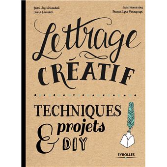 Lettrage créatif Techniques, projets et DIY - broché - G. Koy ...