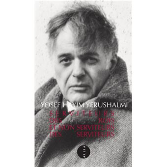 Serviteurs des rois et non serviteurs des serviteurs - broché - Yosef ...