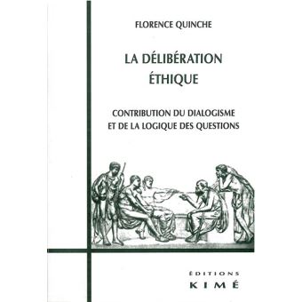 La Deliberation Ethique Contribution du Dialoguisme et la Logiqu ...