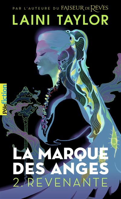 La marque des anges - Tome 2 - Revenante - Laini Taylor, Anne Krief ...