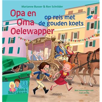 Opa en oma Oelewapper - Opa en oma Oelewapper op reis met de gouden ...
