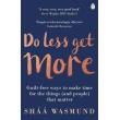 Do less, get more - broché - Sháá Wasmund - Achat Livre ou ebook | fnac