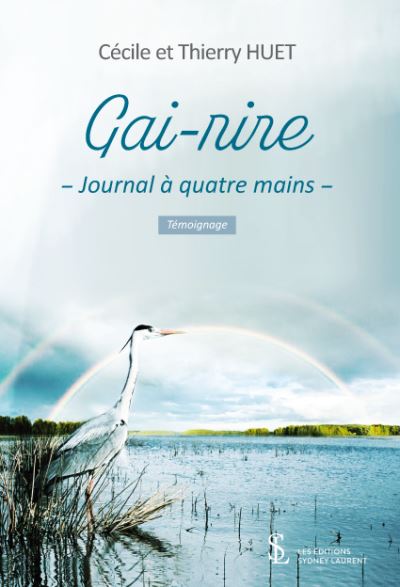 Gai-rire Journal à quatre mains - broché - Cecile Huet, Thierry Huet ...