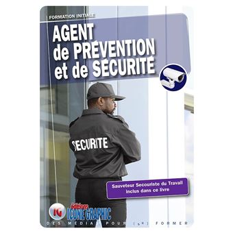 Agent de Prévention et de Sécurité APS Formation initiale - relié - Icone Graphic Collectif ...