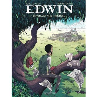 Le Voyage aux origines - Tome 0 - Edwin, Le Voyage aux origines Tome 0 ...