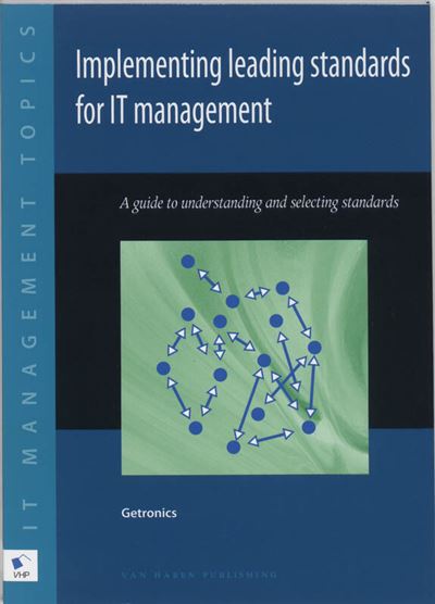 Implementing leading standards for IT Management a guide for ...