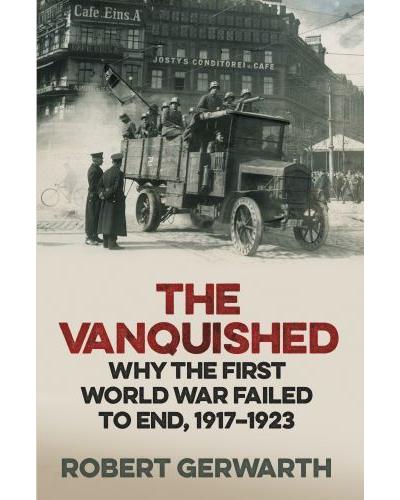 The vanquished - relié - Robert Gerwarth - Achat Livre | fnac