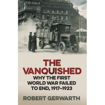 The vanquished - relié - Robert Gerwarth - Achat Livre | fnac