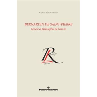 Bernardin de Saint-Pierre Genèse et philosophie de l'oeuvre - broché ...