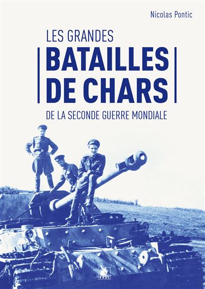 Les grandes batailles de chars de la Seconde Guerre mondiale - broché ...