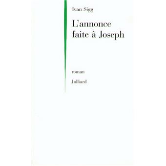 L'annonce faite à Joseph - Ivan Sigg - Achat Livre | fnac