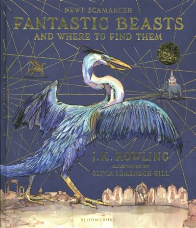 FANTASTIC BEASTS AND WHERE TO FIND THEM ILLUSTRATED EDITION - cartonné ...