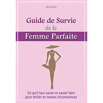 Le guide de survie de la femme parfaite - relié - Bocquet-A - Achat ...