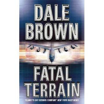Fatal terrain - broché - Dale Brown - Achat Livre | fnac