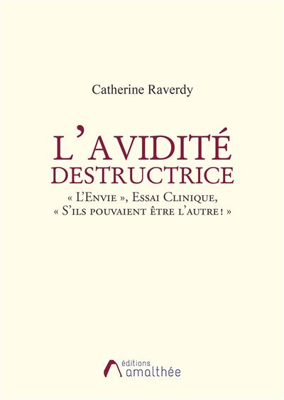 L'avidité destructrice - broché - Catherine Raverdy - Achat Livre | fnac