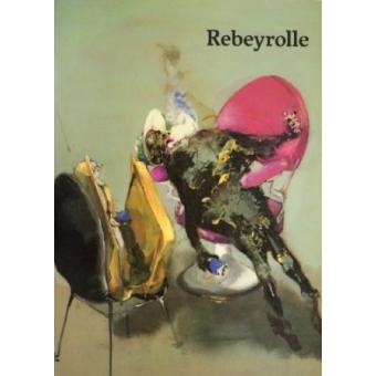 Rebeyrolle Peintures, 1968-1978 - relié - Collectif - Achat Livre | fnac