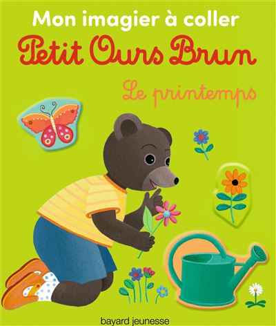 Petit Ours Brun - Mon imagier à coller Petit Ours Brun - Le printemps ...