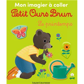 Petit Ours Brun - Mon imagier à coller Petit Ours Brun - Le printemps ...