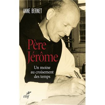 Père Jérôme - Un moine au croisement des temps Un moine au croisement ...