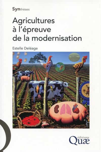 Agricultures à l'épreuve de la modernisation - broché - Estelle Deleage - Achat Livre ou ebook ...