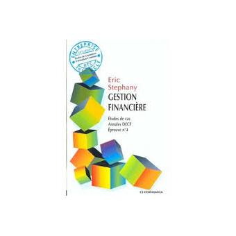Gestion financiere Etudes de cas, annales DECF épreuve n°4 - broché ...