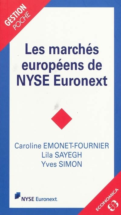 Les marchés européens de NYSE Euronext - Poche - Caroline Emonet ...