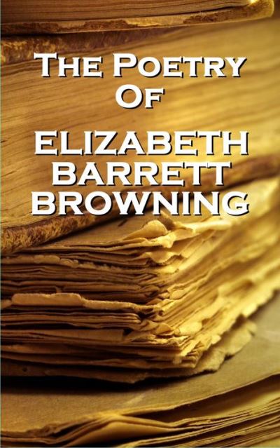 Elizabeth Barrett Browning, The Poetry Of - ebook (ePub) - Elizabeth ...