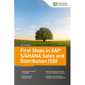 First Steps in SAP® S/4HANA Sales and Distribution (SD) - ebook (ePub) - John von Aspen - Achat ...