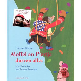 Moffel En Piertje - Moffel en Piertje durven alles - Lieneke Dijkzeul ...