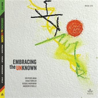 Embracing The Unknown - Ivo Perelman - Chad Fowler - CD album - Achat ...