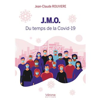 J.M.O. - Du temps de la Covid-19 - broché - Jean-Claude Rouviere ...