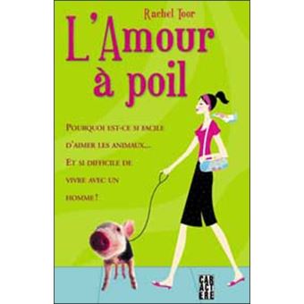 L'amour à poil - broché - Rachel Toor - Achat Livre | fnac
