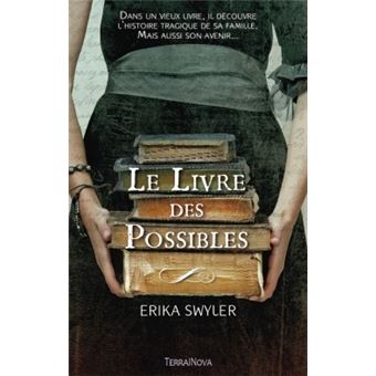 Le Livre des Possibles - broché - Erika Swyler - Achat Livre ou ebook | fnac