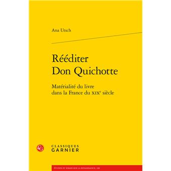 Rééditer Don Quichotte Matérialité du livre dans la France du XIXe ...
