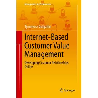 Internet-based customer value management - relié - Tymoteus Doligalski ...