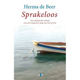 Sprakeloos een authentiek verhaal over de vraag of je mag zijn wie je ...