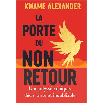 La Porte du Non-Retour - La Porte du non-retour T1 - Kwame Alexander ...