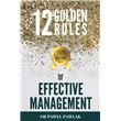 12 Golden Rules of Effective Management. That is, the Truth about the Surfer Who Killed a ...