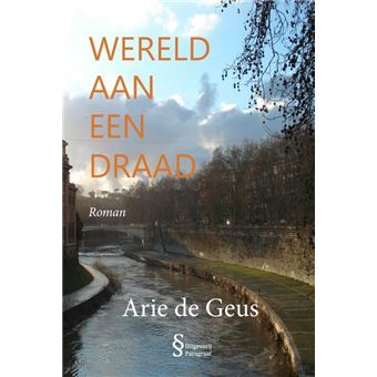 Wereld aan een draad - broché - Arie De Geus, Anneke Strootman - Achat ...