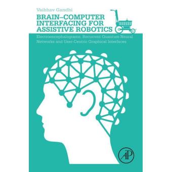 Brain-Computer Interfacing for assistive robotics - Poche - Vaibhav Gandhi - Achat Livre ou ...